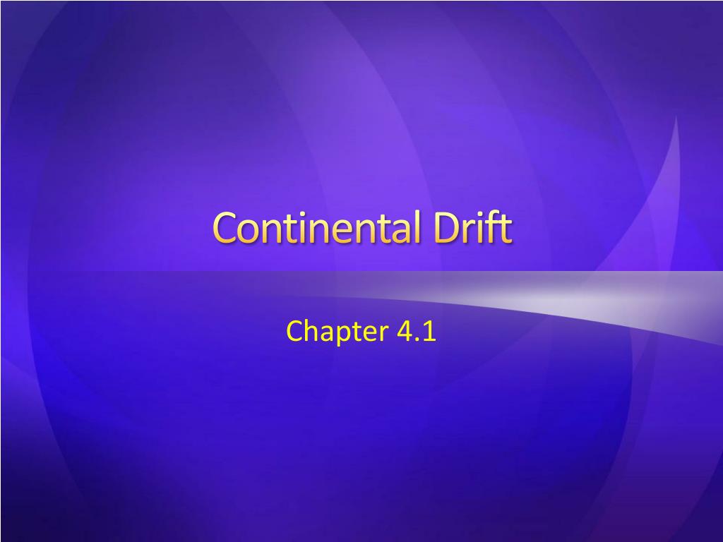 PPT - Continental Drift PowerPoint Presentation, free download - ID:2606823