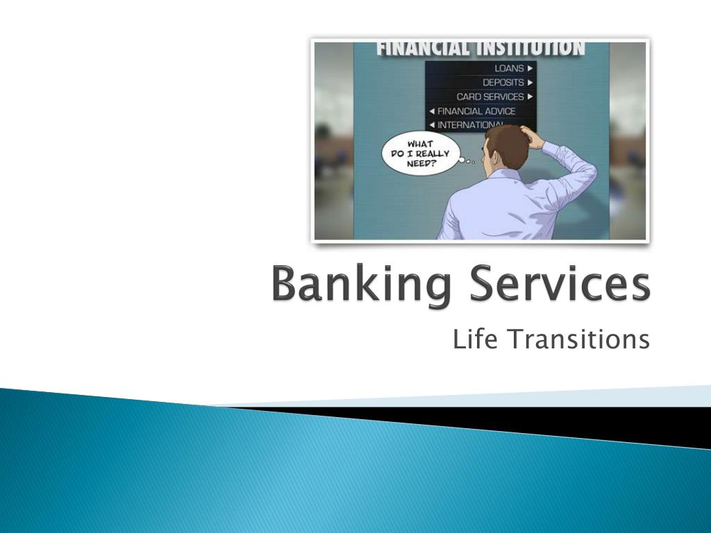 PPT - Banking Services PowerPoint Presentation, free download - ID:2606938