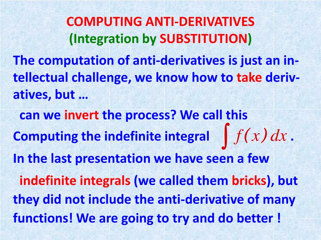 PPT - COMPUTING ANTI-DERIVATIVES (Integration by SUBSTITUTION ...