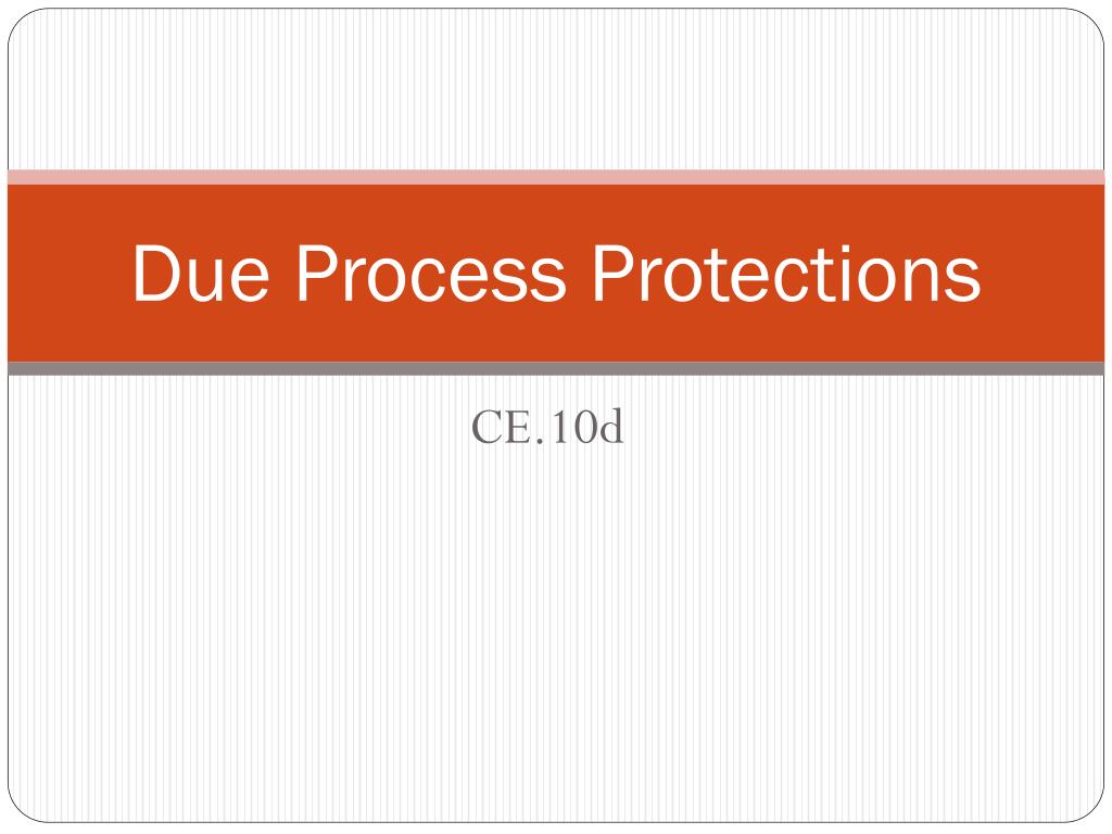 PPT - Due Process Protections PowerPoint Presentation, free download ...