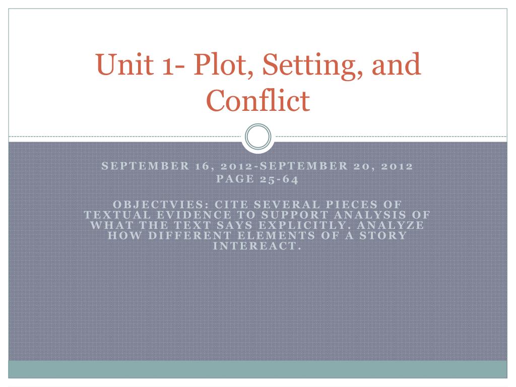 PPT - Unit 1- Plot, Setting, and Conflict PowerPoint Presentation, free ...
