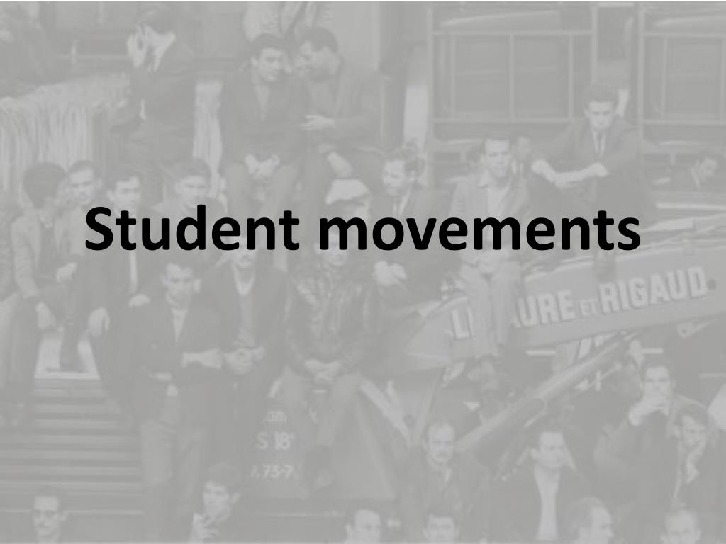 PPT - Student movements PowerPoint Presentation, free download - ID:2608514