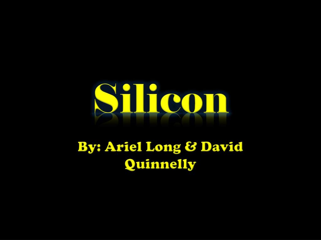 PPT - Silicon PowerPoint Presentation, free download - ID:2608889