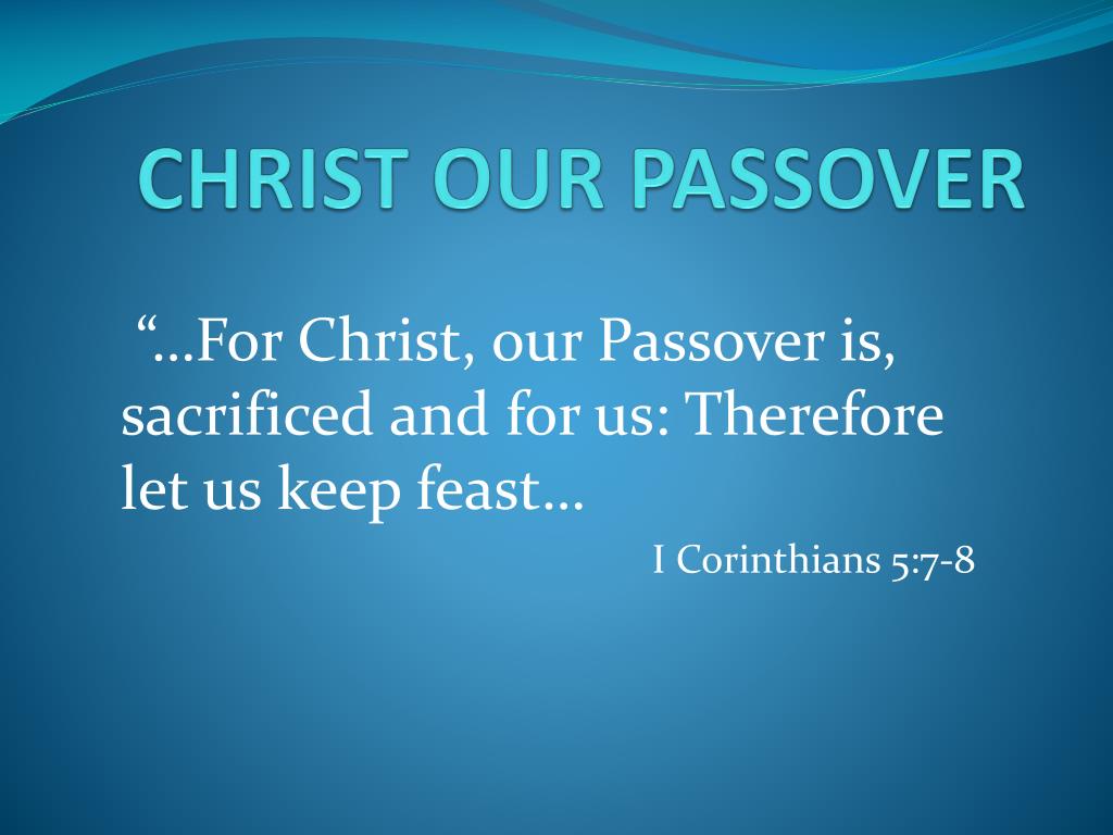 PPT - CHRIST OUR PASSOVER PowerPoint Presentation, free download - ID ...