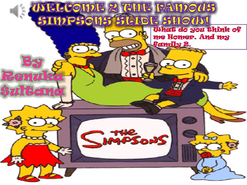 PPT - Welcome 2 the famous Simpsons slide show! PowerPoint Presentation ...