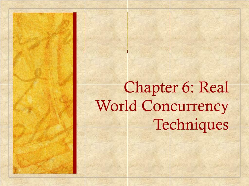 PPT - Chapter 6: Real World Concurrency Techniques PowerPoint ...