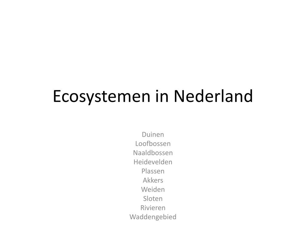 PPT - Ecosystemen in Nederland PowerPoint Presentation, free download ...