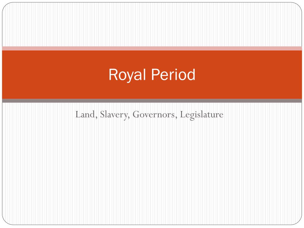 PPT - Royal Period PowerPoint Presentation, free download - ID:2610910
