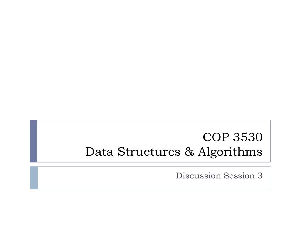 PPT - COP 3530 Data Structures & Algorithms PowerPoint Presentation ...