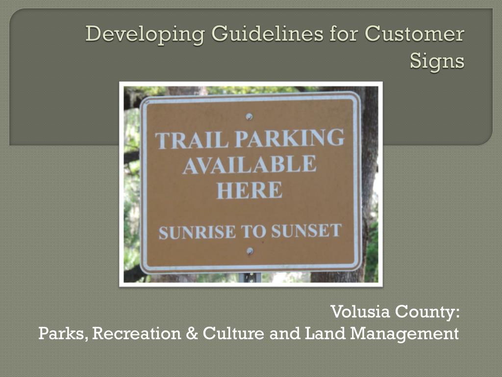 PPT - Comprehensive Customer Sign Guidelines for Volusia County Parks ...
