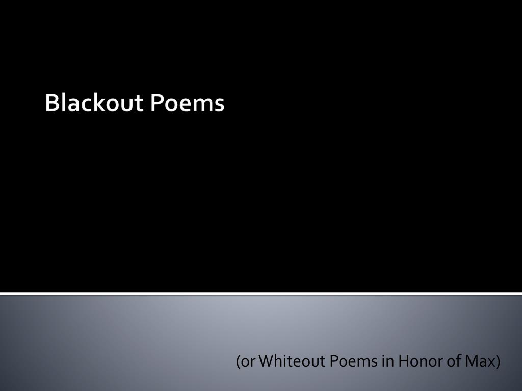 PPT - Blackout Poems PowerPoint Presentation, free download - ID:2611134