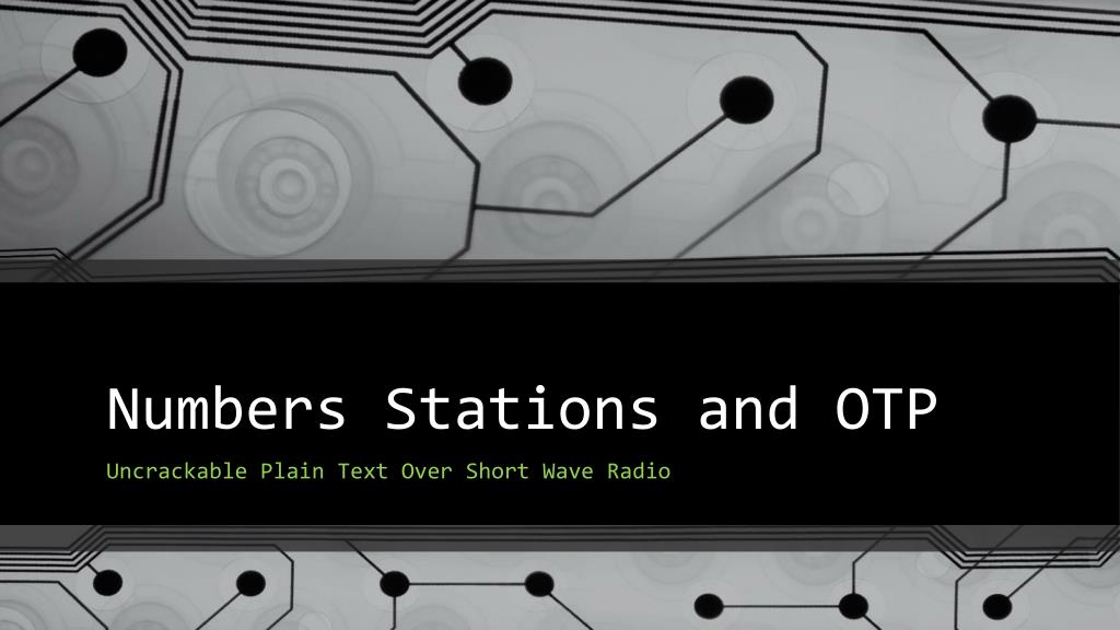 PPT - Numbers Stations and OTP PowerPoint Presentation, free download ...