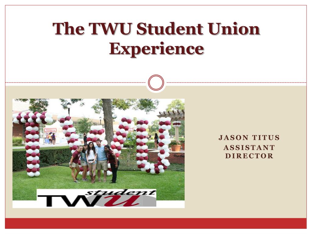 PPT - The TWU Student Union Experience PowerPoint Presentation, free ...