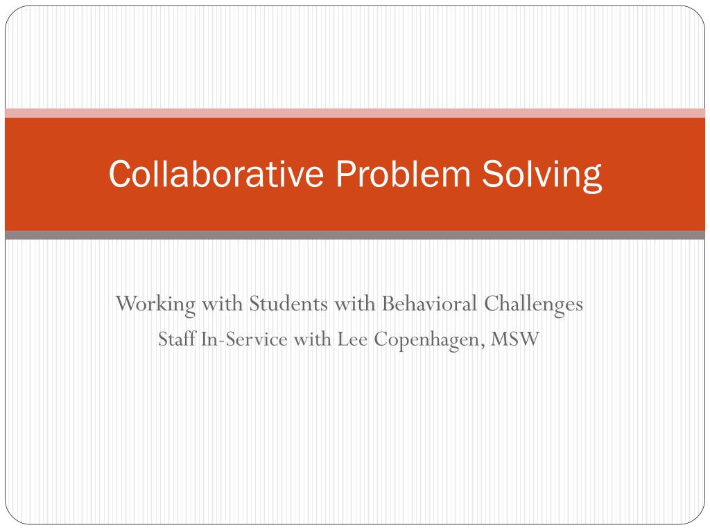 PPT - Collaborative Problem Solving PowerPoint Presentation, free download - ID:2611720