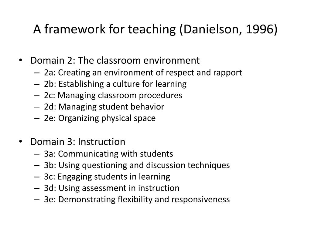 PPT - A framework for teaching (Danielson, 1996) PowerPoint ...