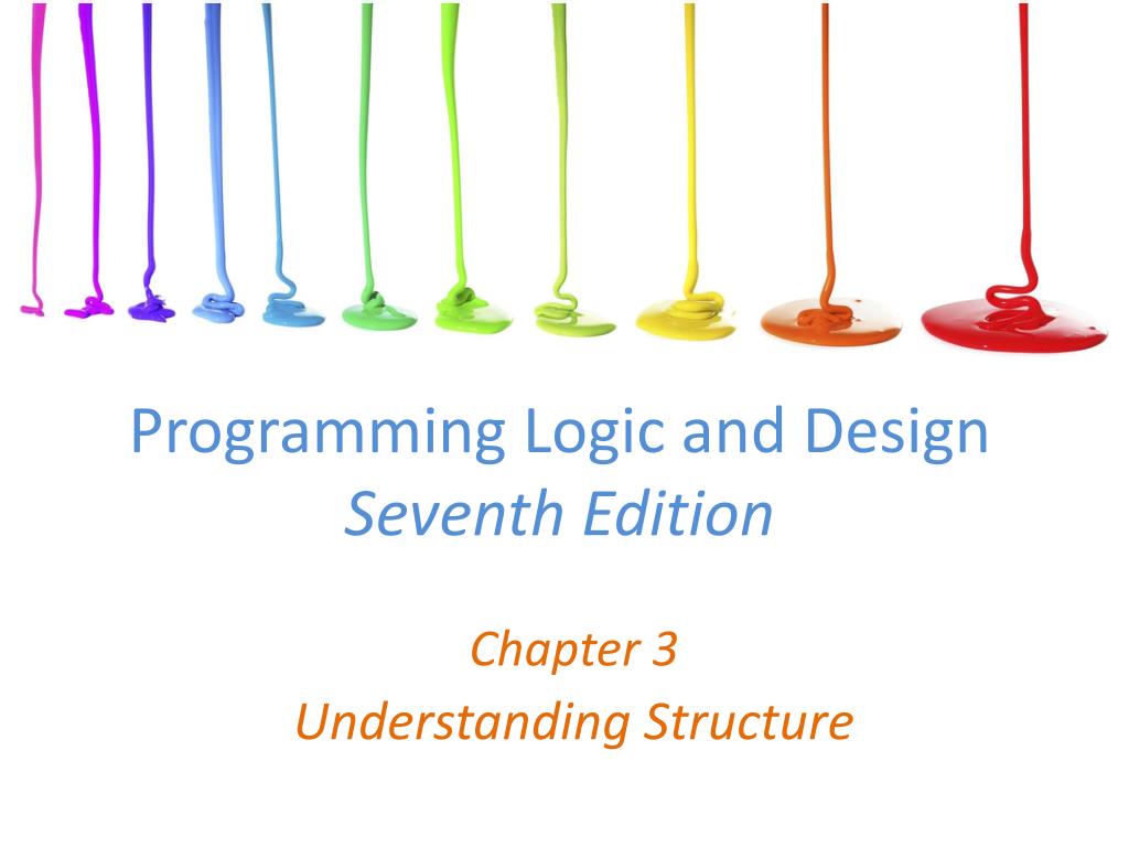PPT - Programming Logic and Design Seventh Edition PowerPoint ...
