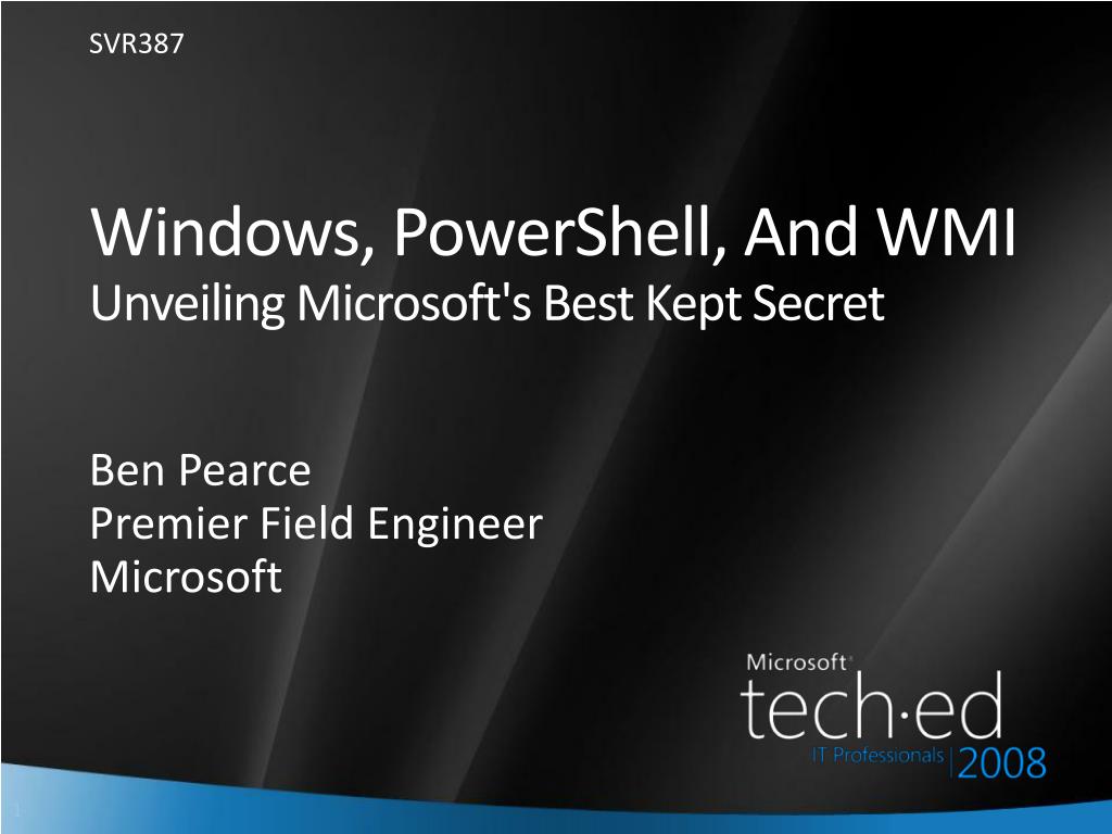 PPT - Windows, PowerShell , And WMI Unveiling Microsoft's Best Kept ...
