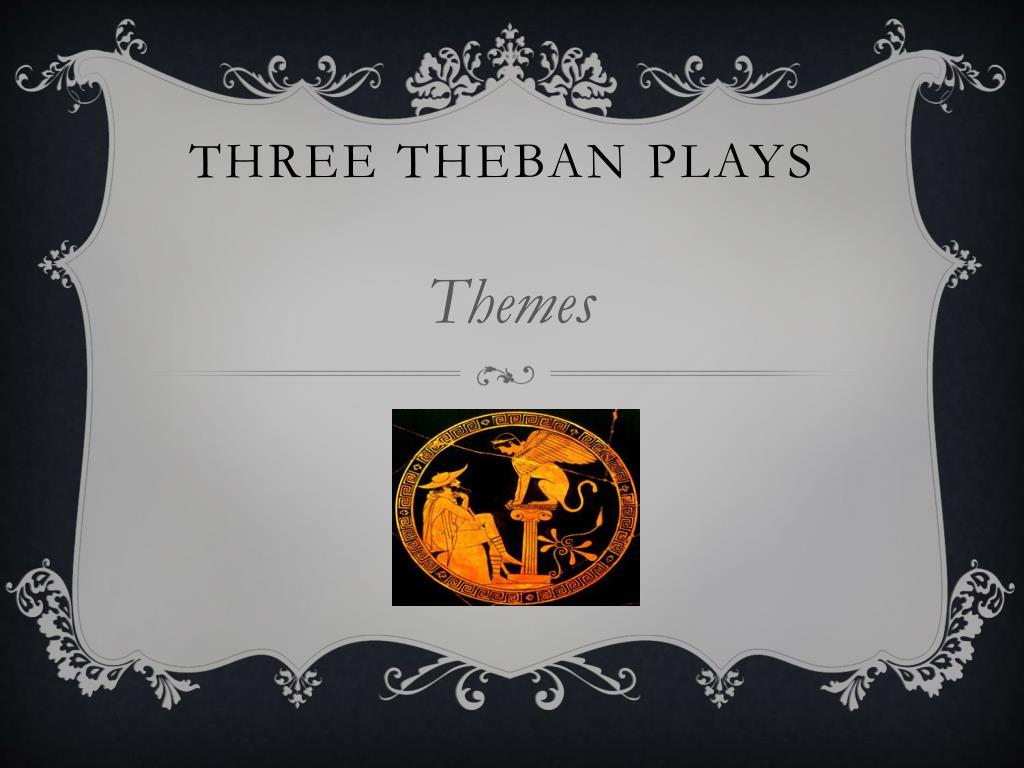 PPT - Three Theban Plays PowerPoint Presentation, free download - ID ...
