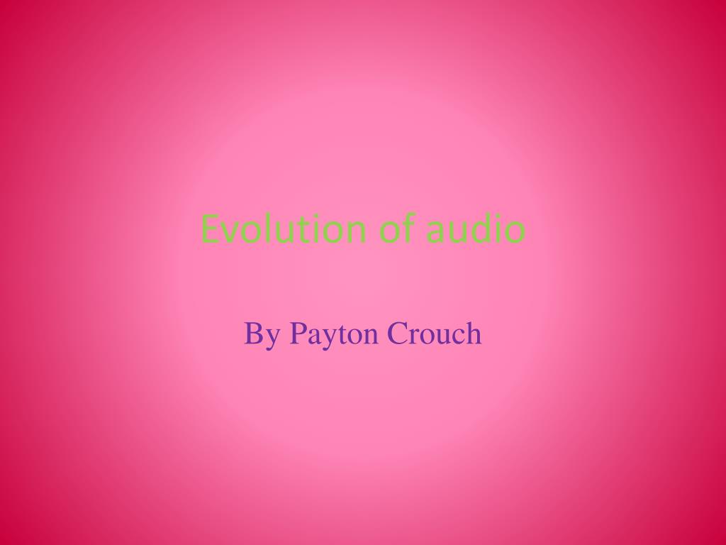 PPT - The Evolution of Audio Technology: A Timeline from Edison to ...
