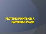 PPT - Cartesian Plane PowerPoint Presentation, free download - ID:9506016