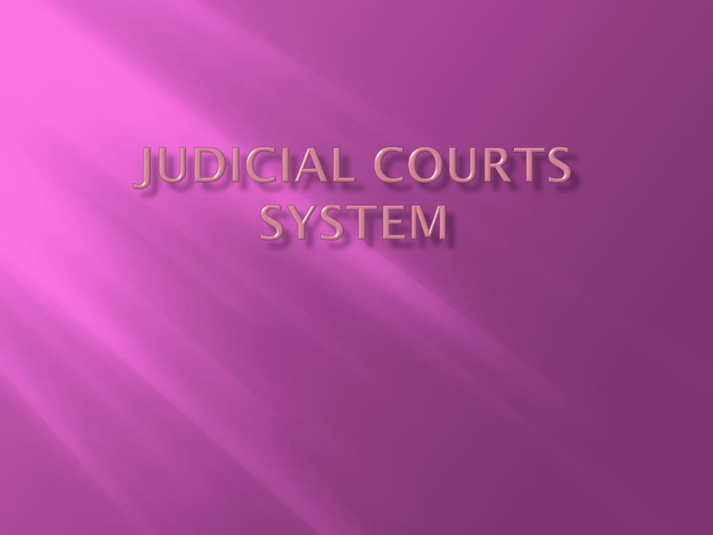 PPT - Judicial Courts System PowerPoint Presentation, free download ...