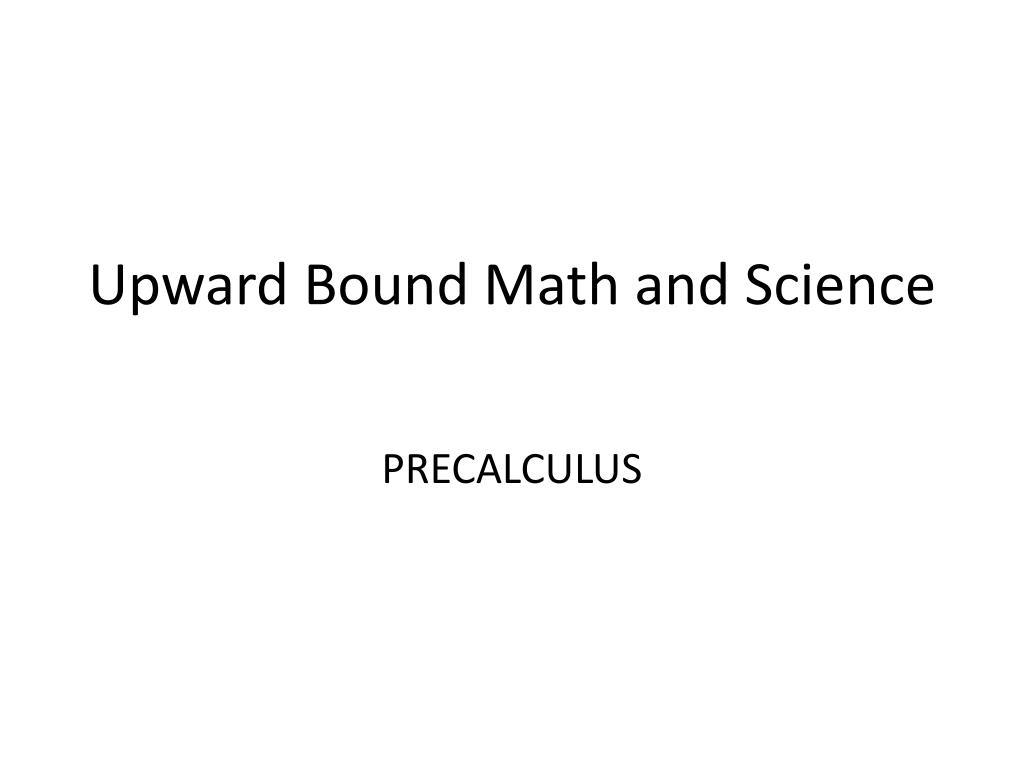 PPT - Upward Bound Math and Science PowerPoint Presentation, free ...