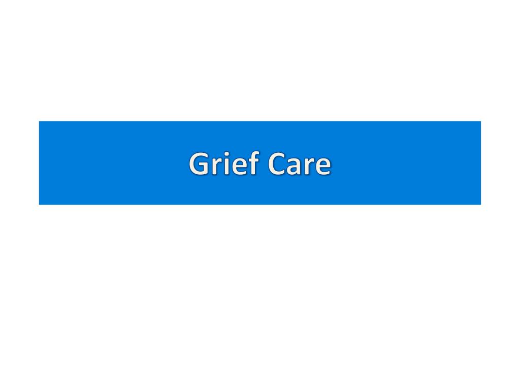 PPT - Grief Care PowerPoint Presentation, free download - ID:2614845