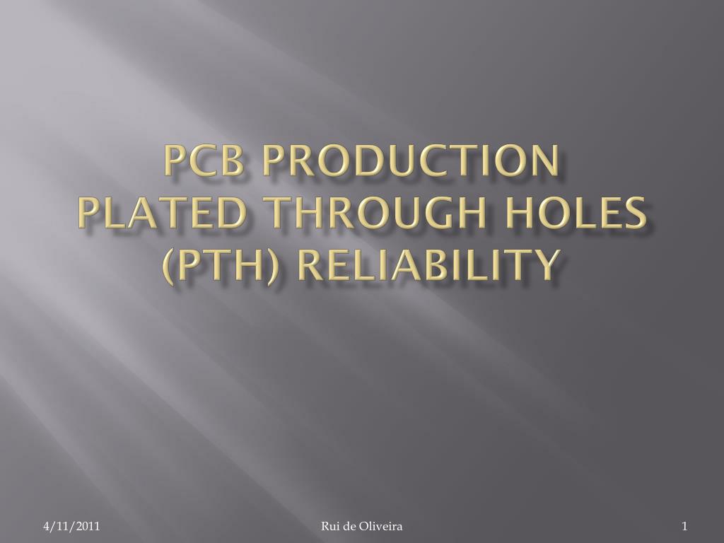 PPT - PCB production Plated Through holes (PTH) reliability PowerPoint ...