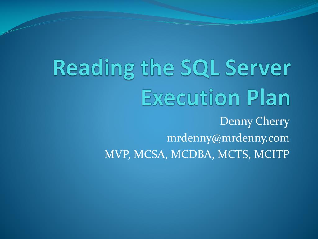 PPT - Reading the SQL Server Execution Plan PowerPoint Presentation ...