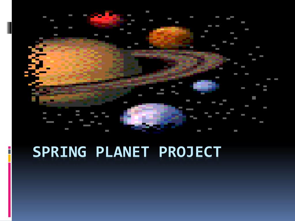 PPT - Spring Planet Project PowerPoint Presentation, free download - ID ...