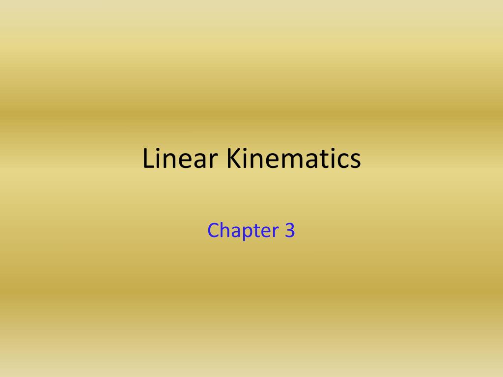 PPT - Linear Kinematics PowerPoint Presentation, free download - ID:2616081