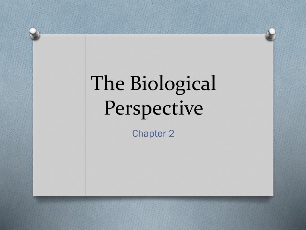 PPT - The Biological Perspective PowerPoint Presentation, free download ...