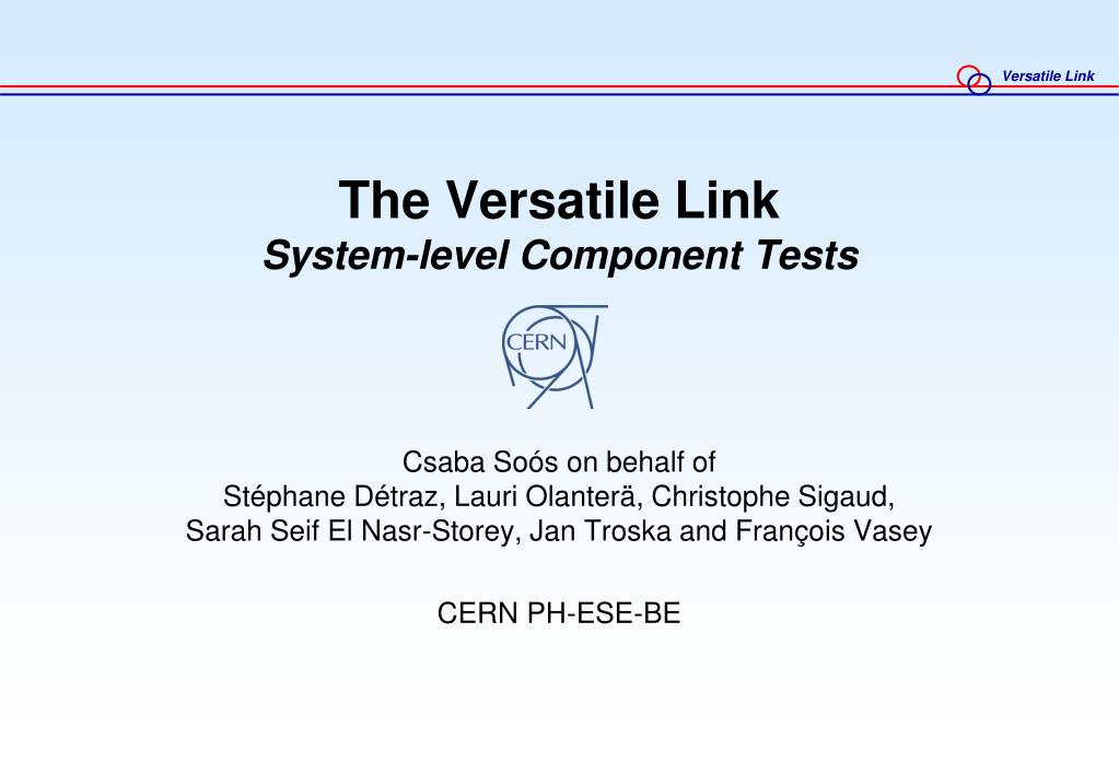 PPT - The Versatile Link System-level Component Tests PowerPoint ...