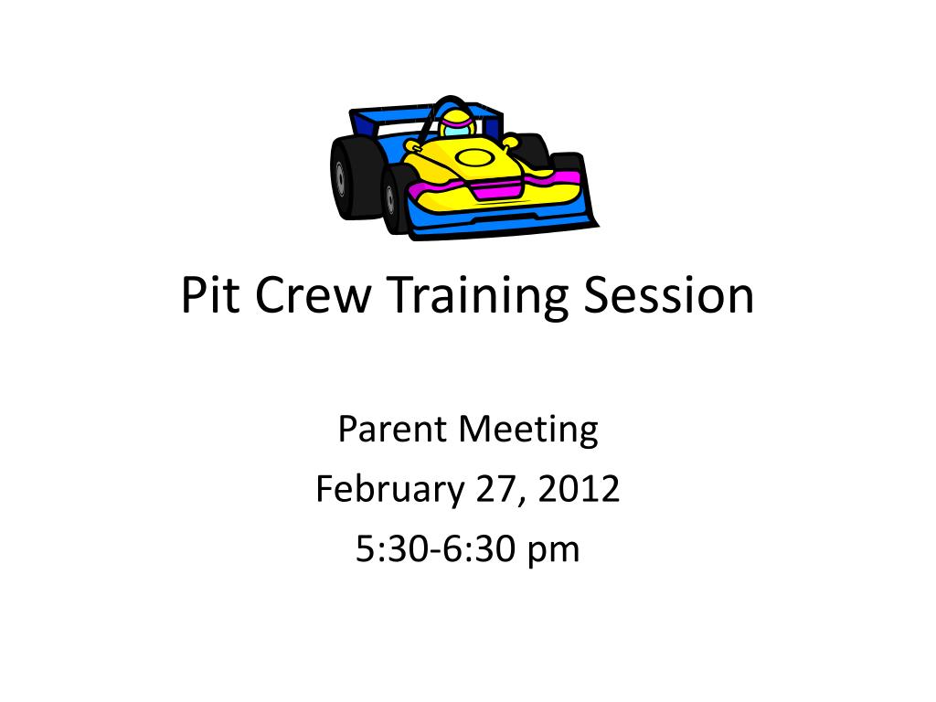 PPT - Pit Crew Training Session PowerPoint Presentation, free download ...