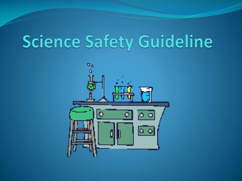PPT - Science Safety Guideline PowerPoint Presentation, free download ...