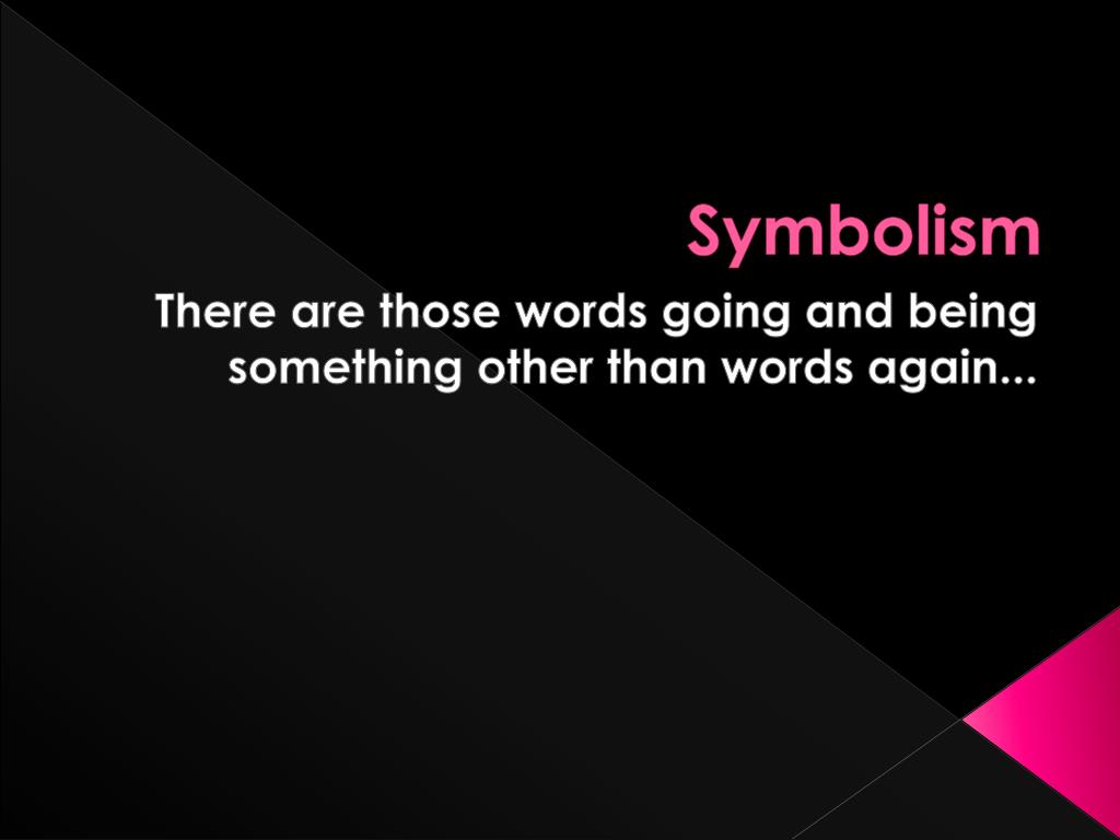 PPT - Symbolism PowerPoint Presentation, free download - ID:2618866