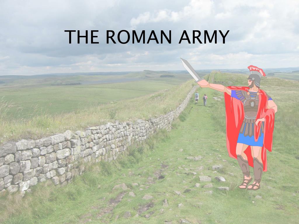PPT - THE ROMAN ARMY PowerPoint Presentation, free download - ID:2619542