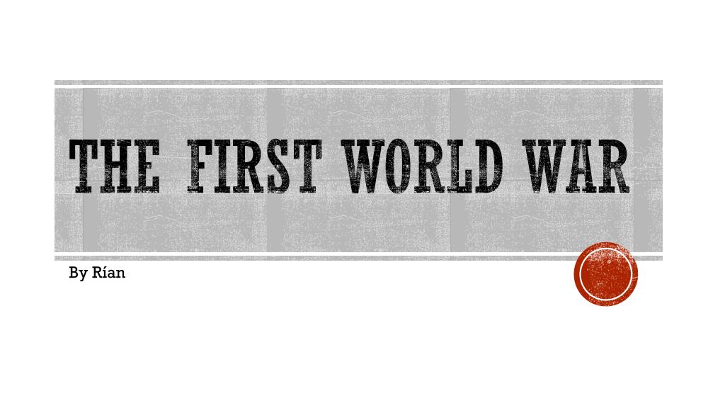 PPT - The first world war PowerPoint Presentation, free download - ID ...