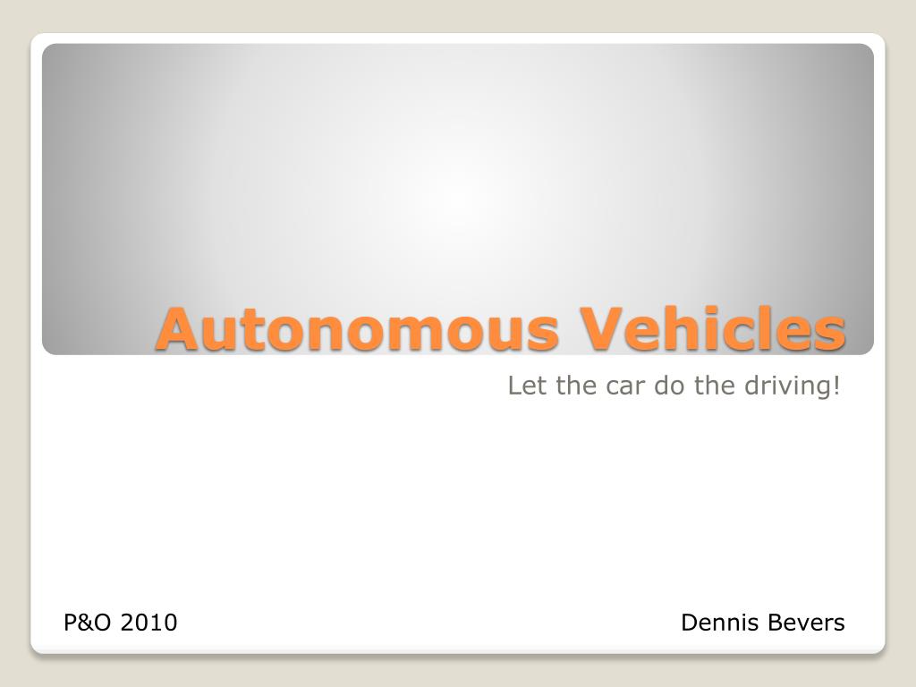 PPT - Autonomous Vehicles PowerPoint Presentation, free download - ID ...
