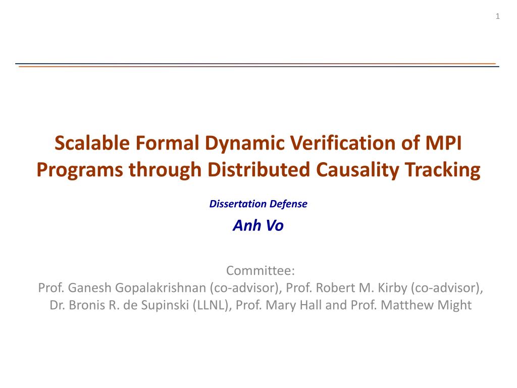 PPT - Scalable Formal Dynamic Verification of MPI Programs through Distributed Causality ...