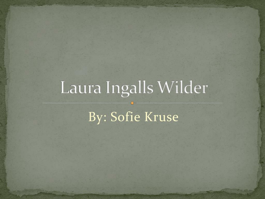 PPT - Laura Ingalls Wilder PowerPoint Presentation, free download - ID ...