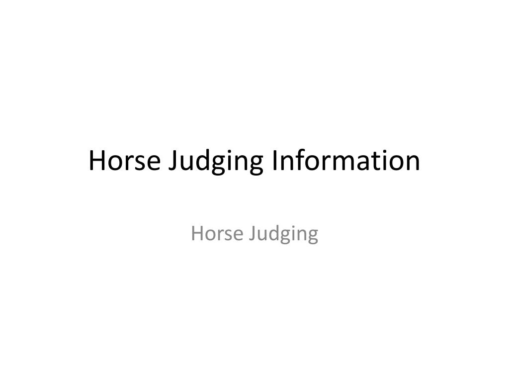 PPT - Horse Judging Information PowerPoint Presentation, free download ...