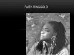 PPT - Faith Ringgold Childhood Memories & Story Quilts PowerPoint ...