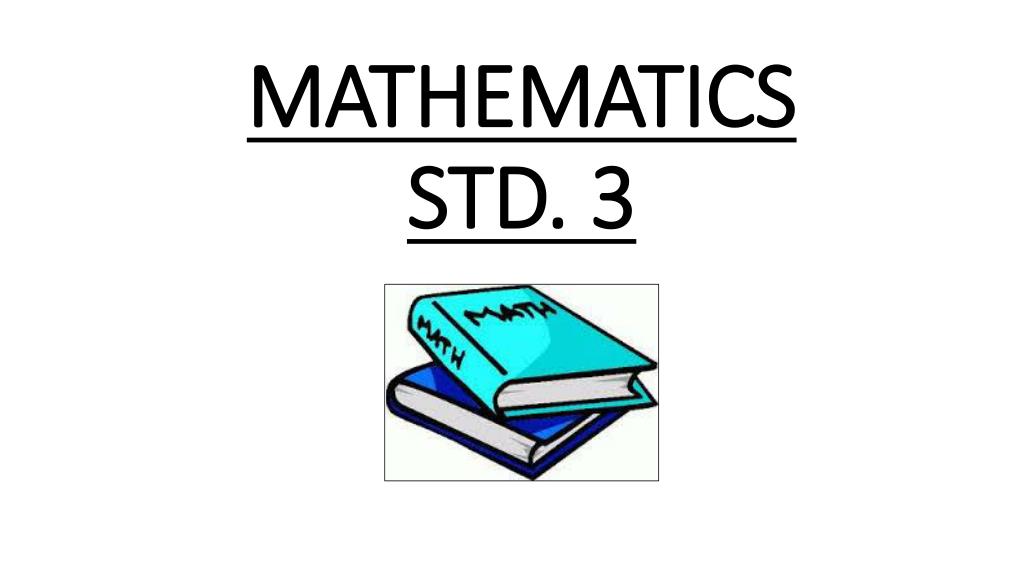 PPT - MATHEMATICS STD. 3 PowerPoint Presentation, free download - ID ...