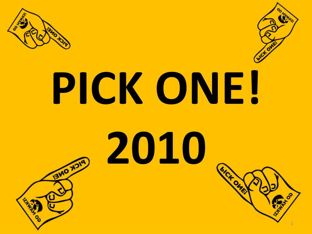 PPT - PICK ONE! 2010 PowerPoint Presentation, free download - ID:2620910