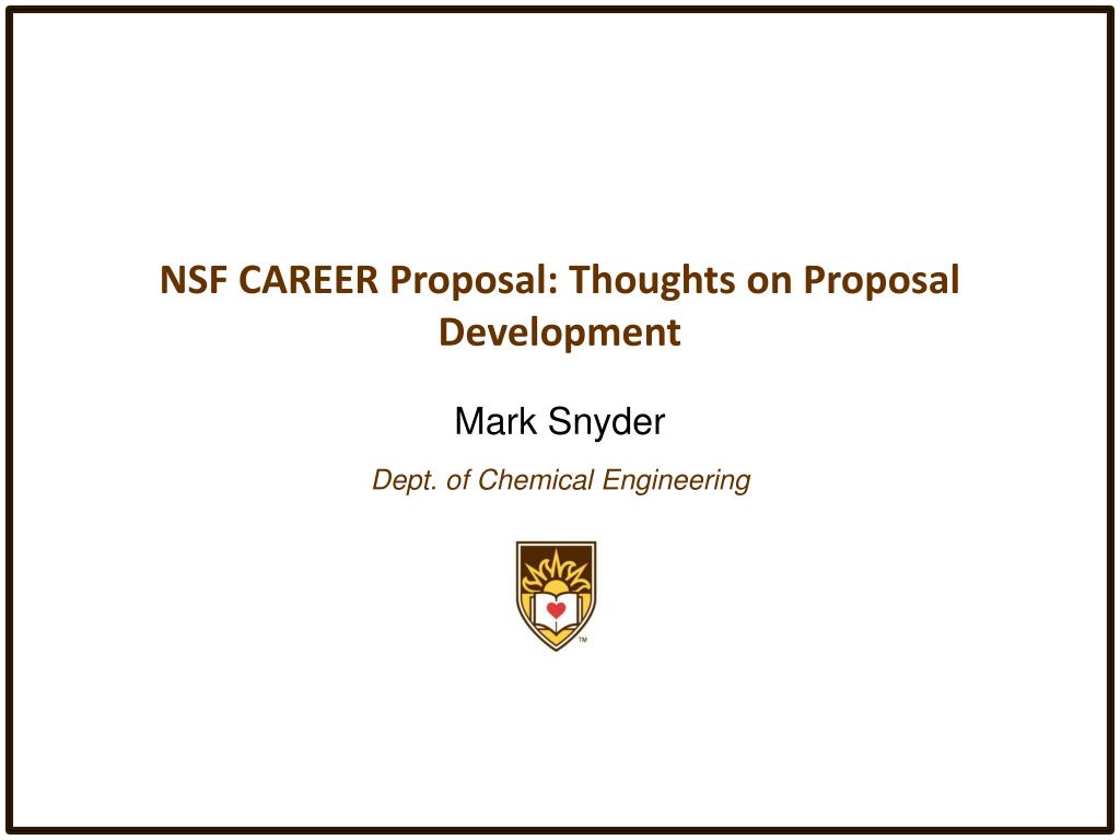 PPT - NSF CAREER Proposal: Thoughts on Proposal Development PowerPoint Presentation - ID:2621227