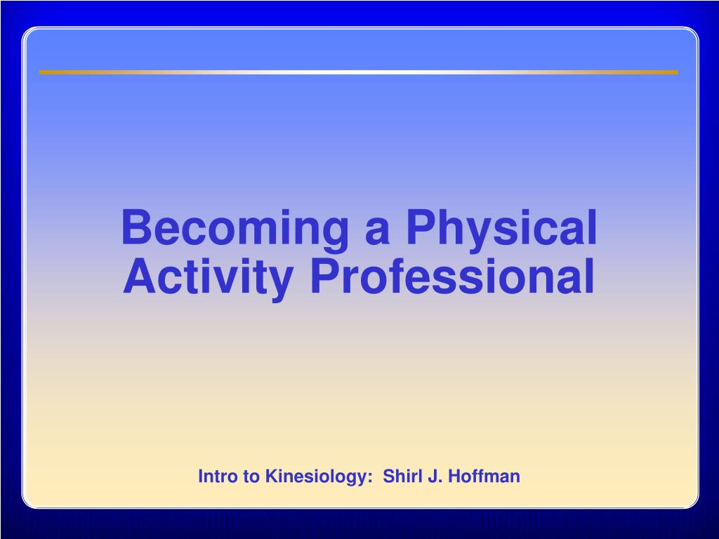 PPT - Chapter 12 Becoming a Physical Activity Professional PowerPoint ...