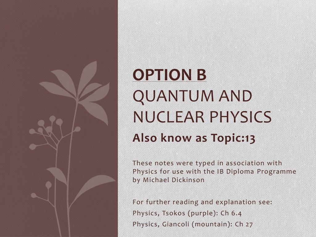PPT - Option B Quantum and Nuclear Physics PowerPoint Presentation, free download - ID:2621711