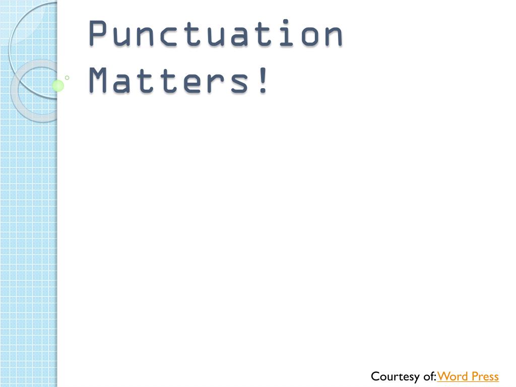 PPT - Punctuation Matters! PowerPoint Presentation, free download - ID ...