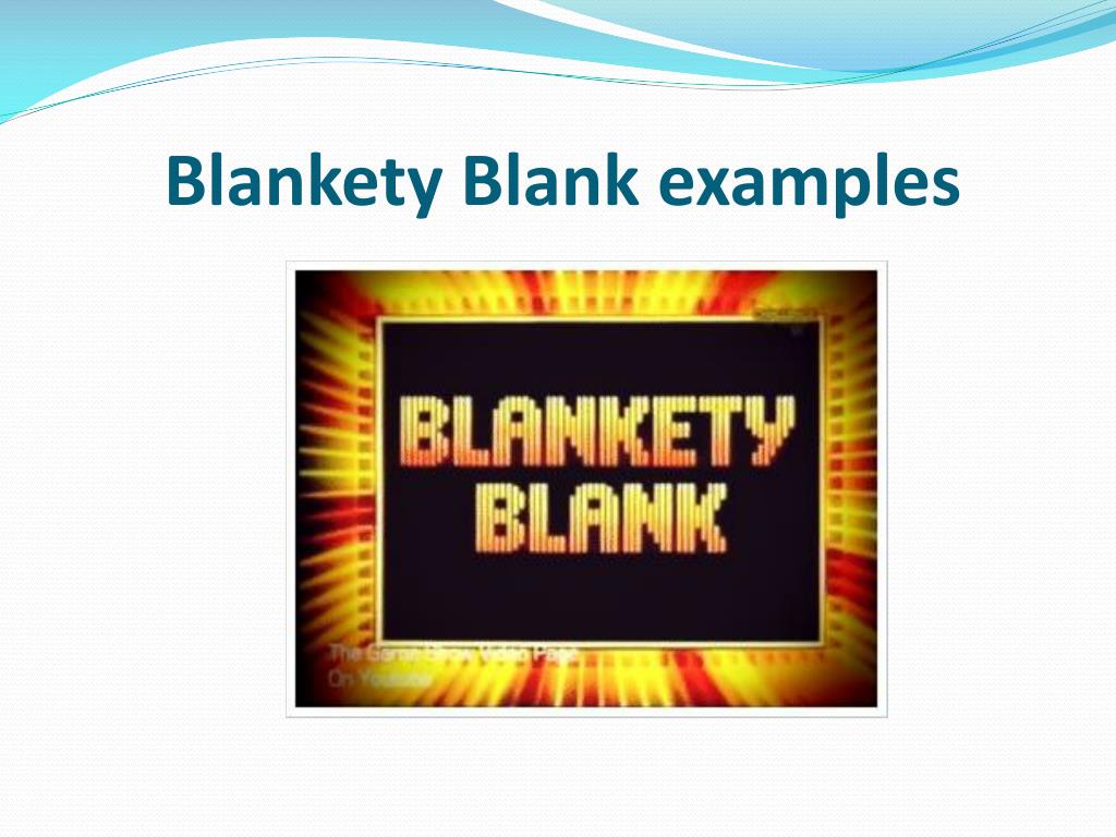 PPT - Blankety Blank examples PowerPoint Presentation, free download ...